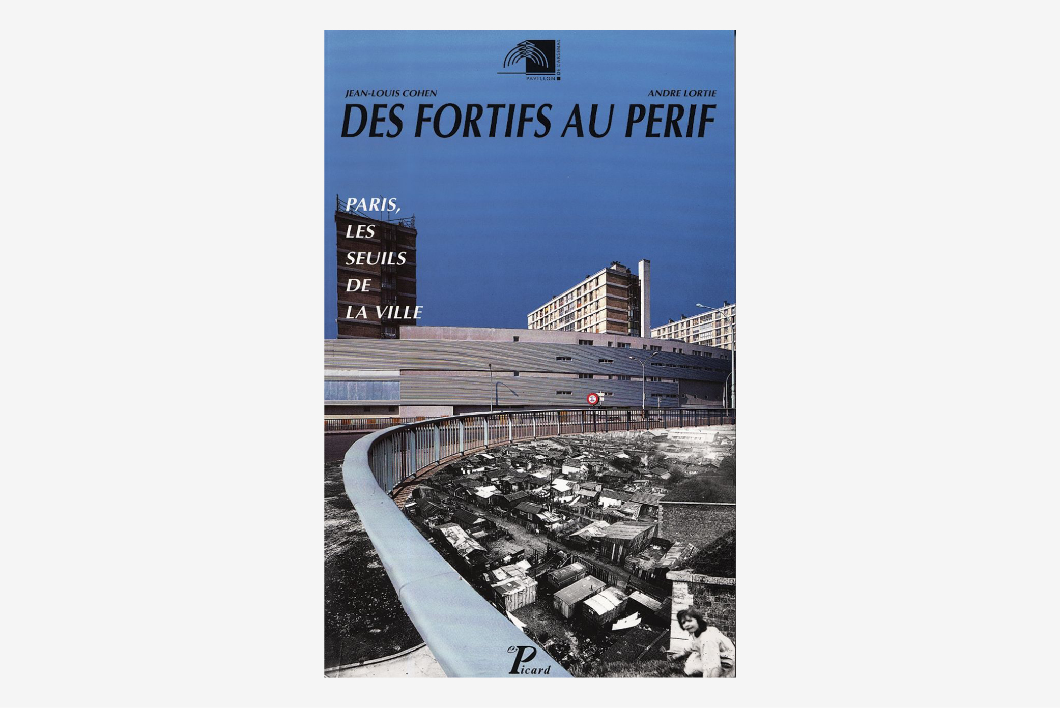 Des fortifs au périf | Catalogues d'exposition | Éditions du Pavillon ...