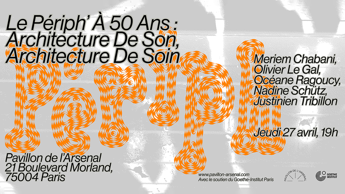 Le Périph’ à 50 ans : architecture de son, architecture de soin | Hors ...