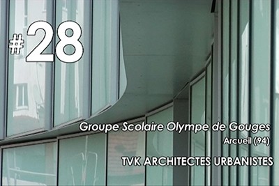 #28 Groupe Scolaire Olympe de Gouges | Paris Architectures | Documentaires | Vidéos | Pavillon ...